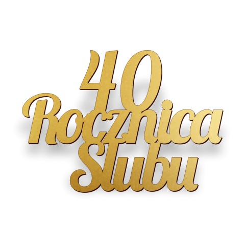 40 Rocznica Ślubu - Napis Dekoracyjny